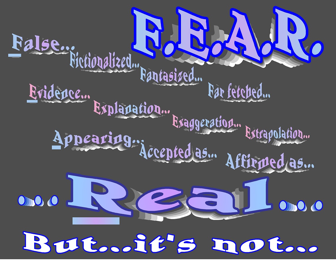 F.E.A.R: False Evidence Appearing Real …but it’s NOT | Pocket Perspectives