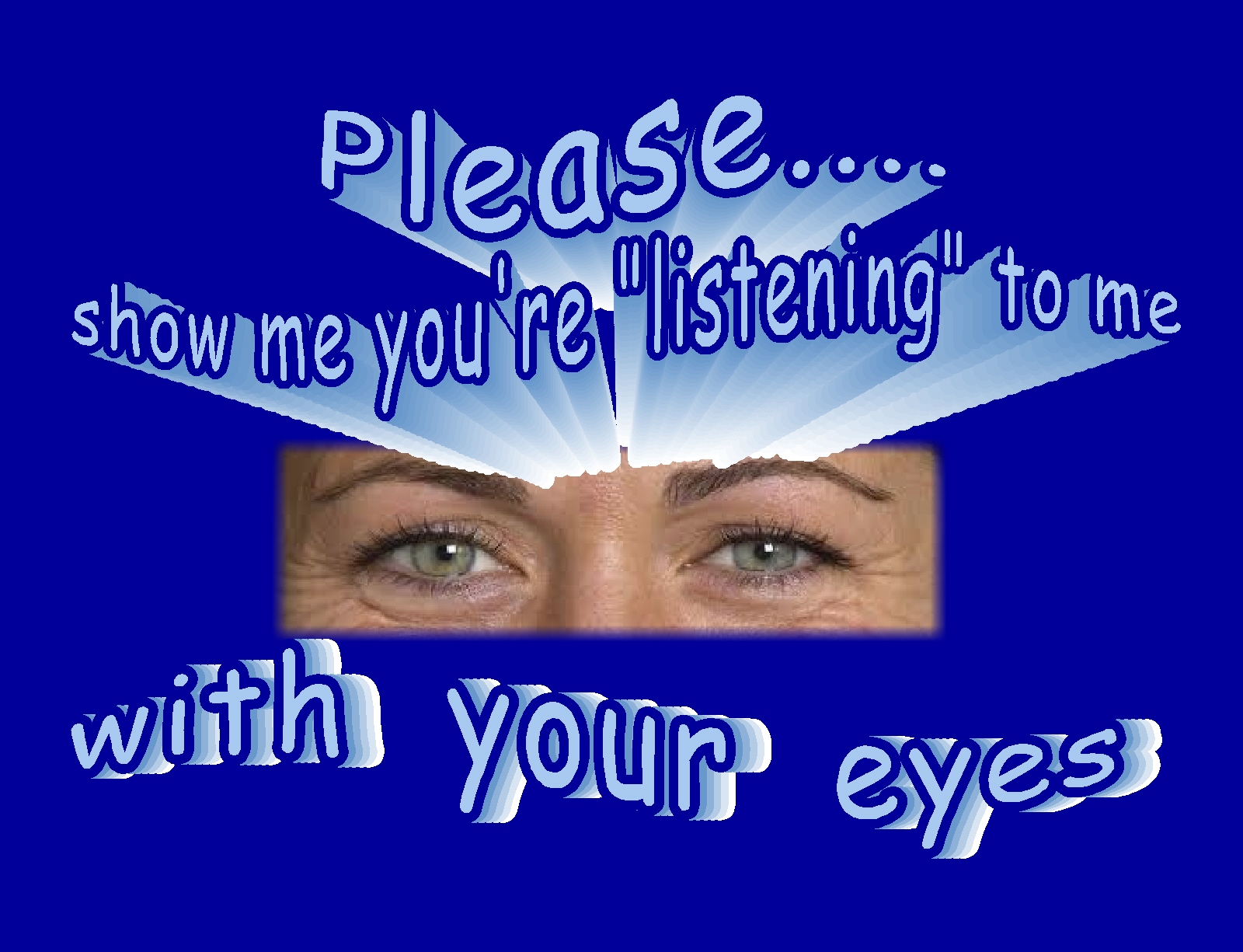 Please, show me you’re “listening”… with your eyes | Pocket Perspectives