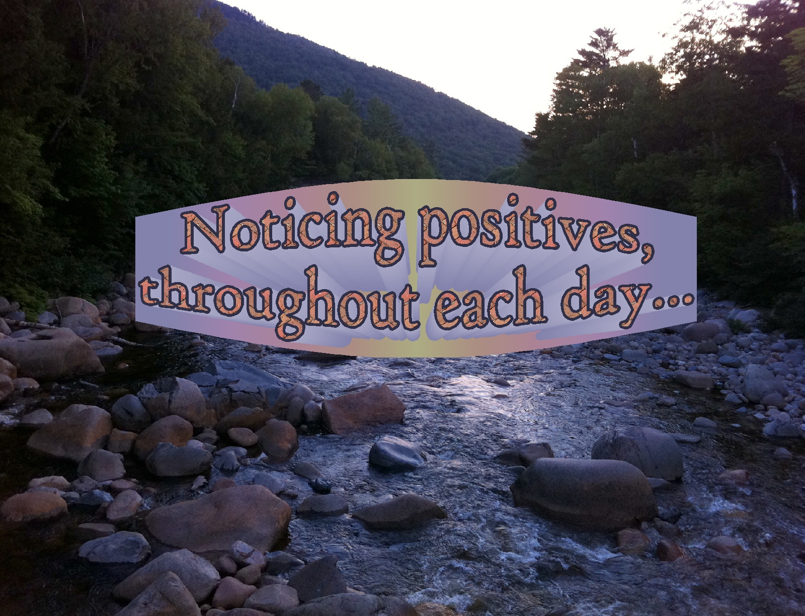 Noticing positives throughout each day…. positive leads to more ...