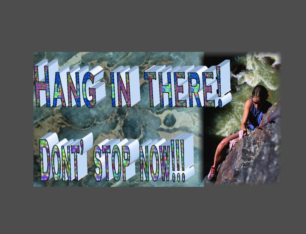 Hang in there….not stopping now… humorous “pocket cards” supporting ...