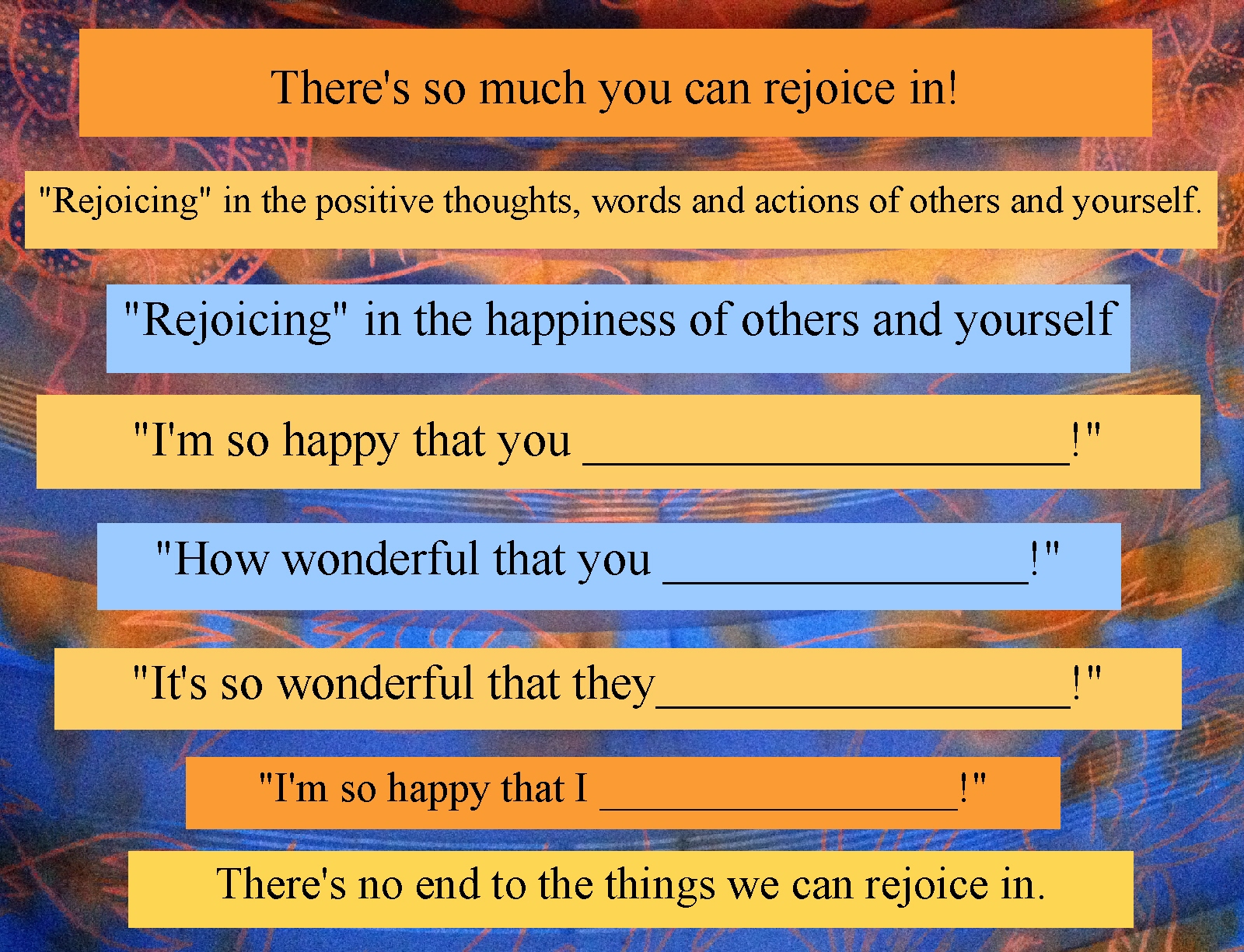 “There’s so much you can rejoice in” …. rejoicing throughout each day ...